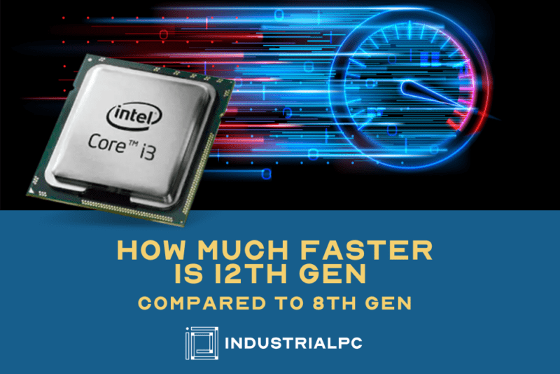 How Much Faster is 12th Gen i3 Processor Compared to 8th Gen i3?