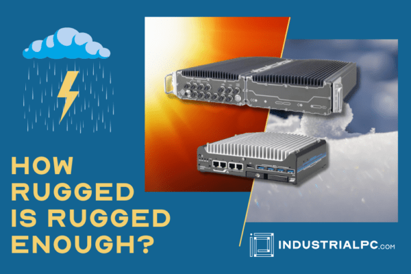 Embedded Computers: How Rugged is Rugged Enough?