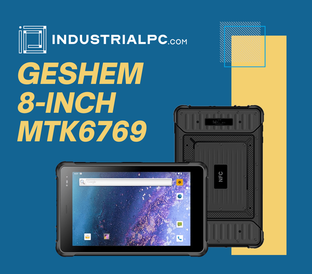 Geshem 8-inch MTK 6769 Rugged Tablet | Industrial PC